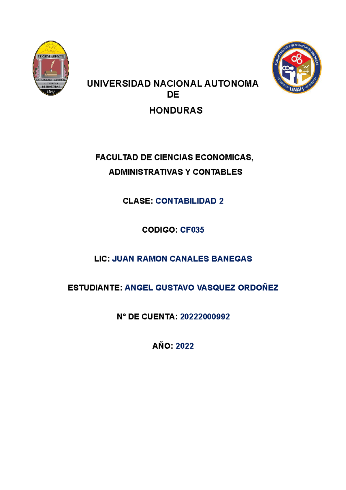 Actividad 9 - UNIVERSIDAD NACIONAL AUTONOMA DE HONDURAS FACULTAD DE CIENCIAS ECONOMICAS, - Studocu