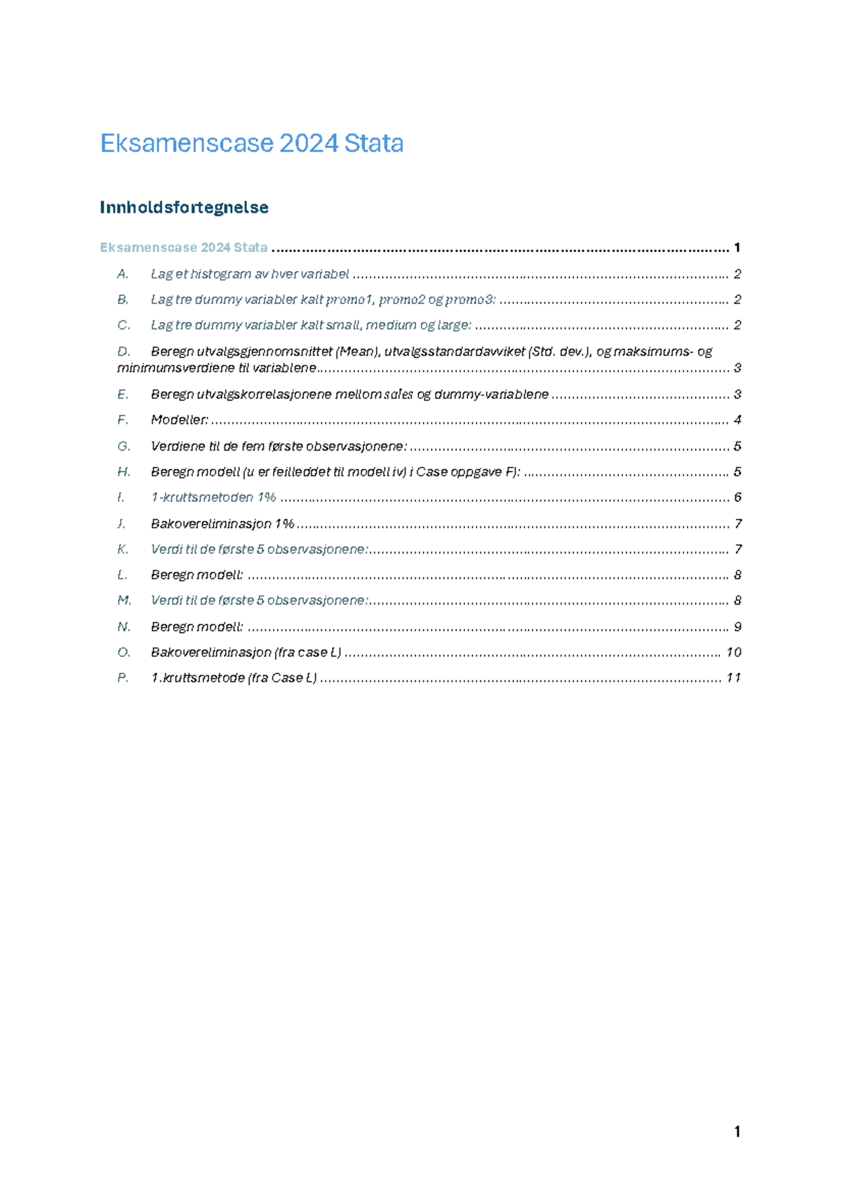 Case Stata eksamen 2024 - Eksamenscase 2024 Stata Innholdsfortegnelse Eksamenscase 2024 Stata ...