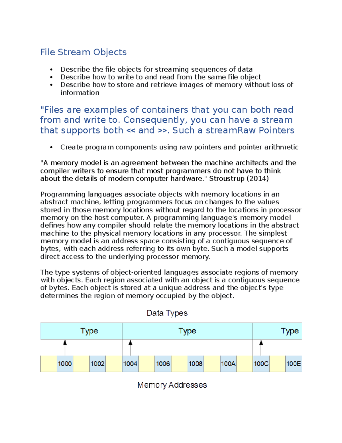 Raw Pointers - File Stream Objects Describe the file objects for streaming sequences of data ...