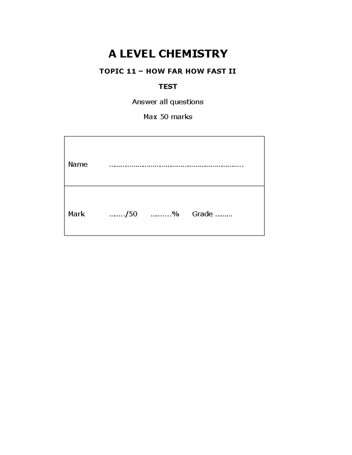 Topic 11 test - A LEVEL CHEMISTRY TOPIC 11 – HOW FAR HOW FAST II TEST ...