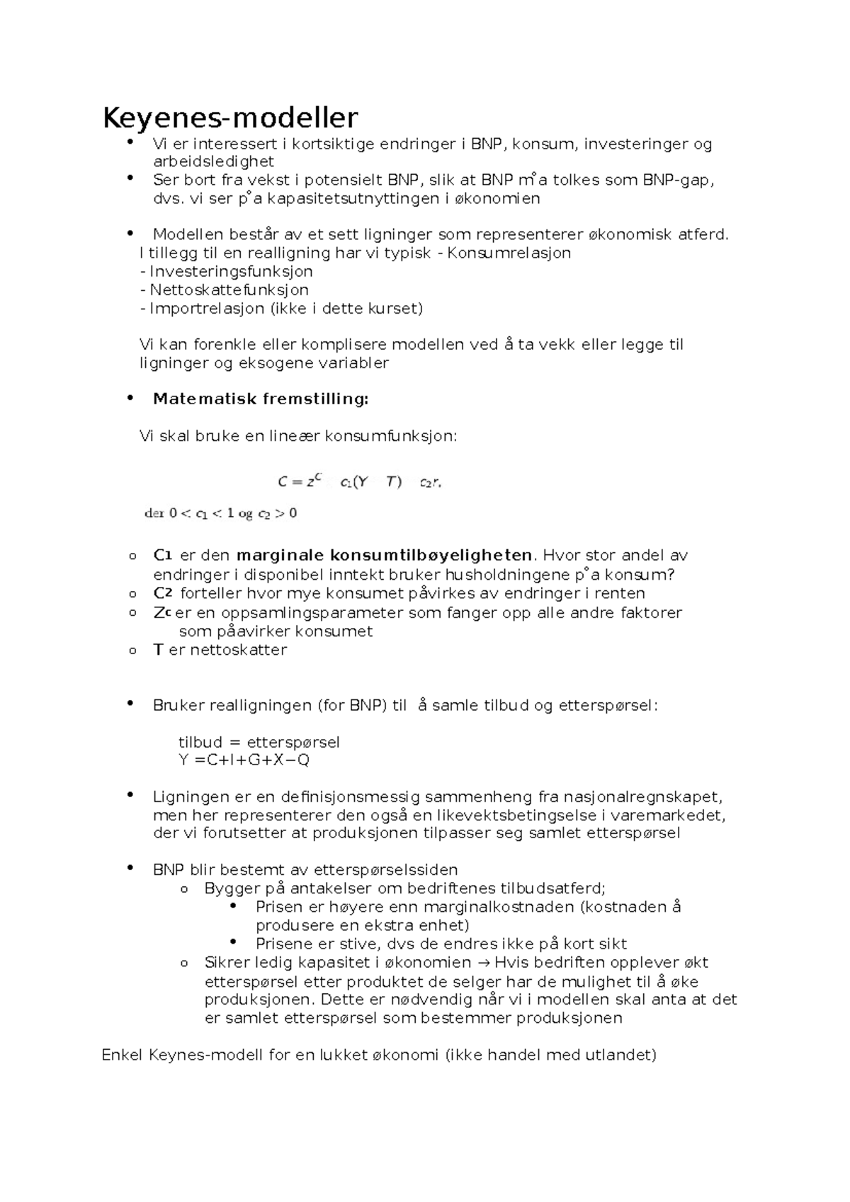 Keyenes - Keynes modellen - Keyenes-modeller Vi er interessert i ...