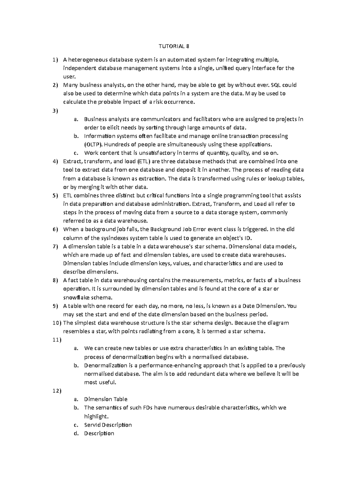 Tutorial 8 - TUTORIAL 8 A heterogeneous database system is an automated ...
