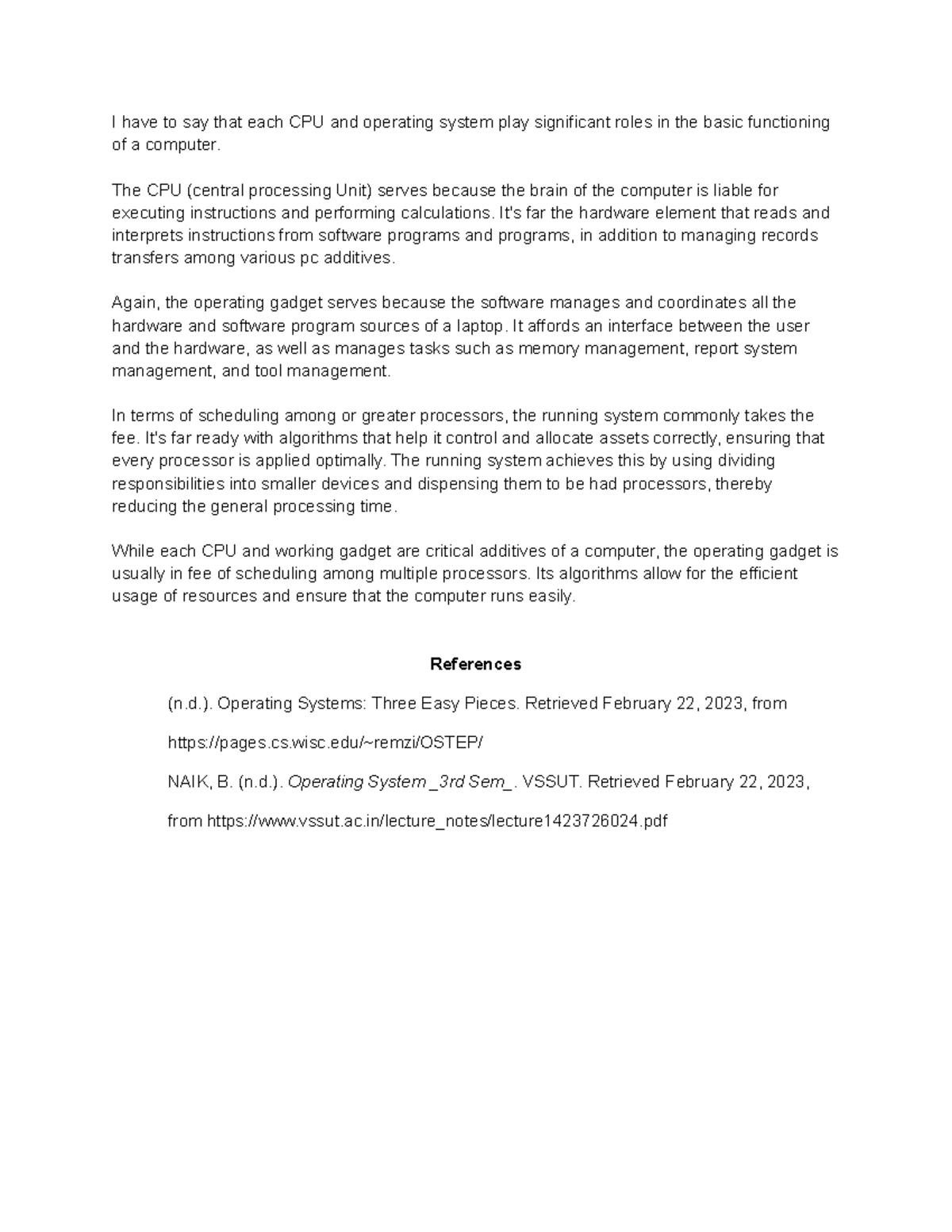 CS 2301 Discussion Forum unit 4 - I have to say that each CPU and operating system play ...