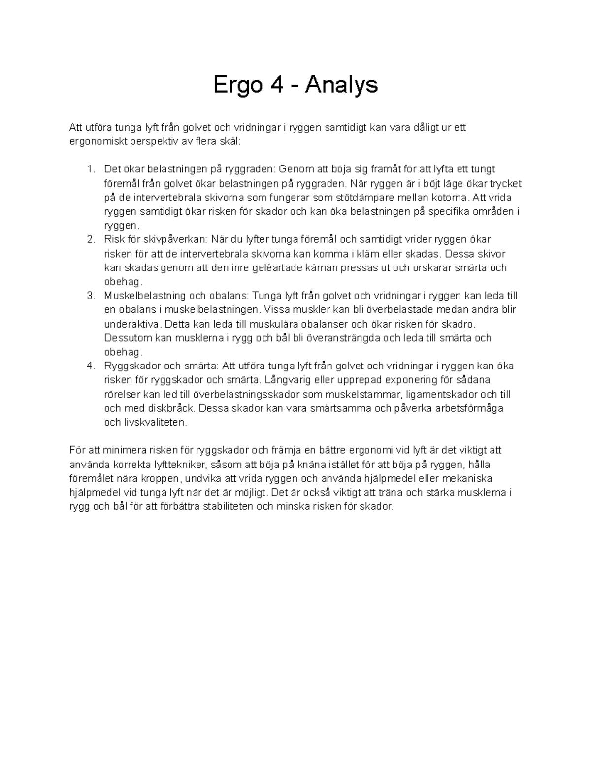 Uppgift - Ergo4 - Ergo 4 - Analys Att utföra tunga lyft från golvet och vridningar i ryggen ...