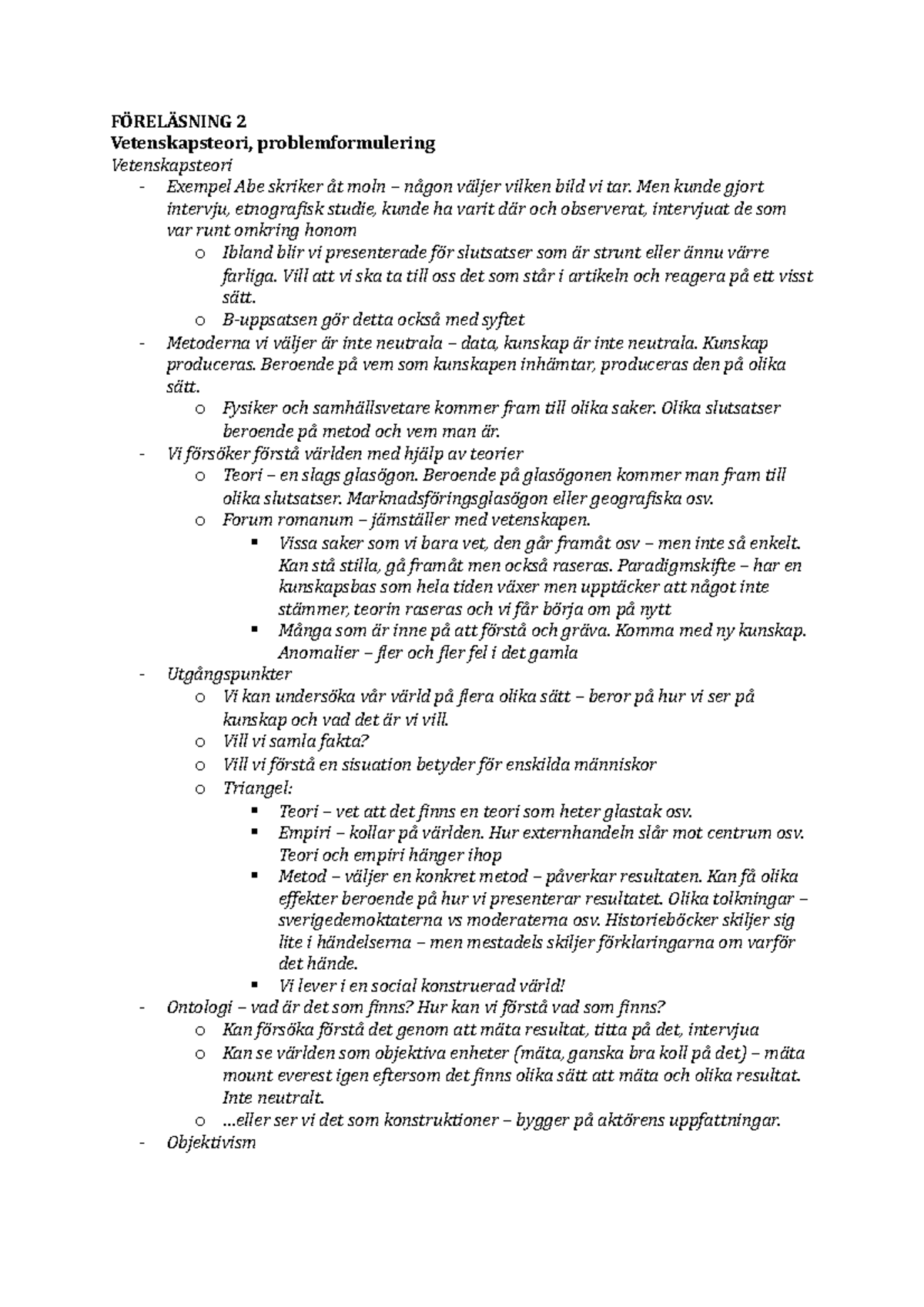 FÖRELÄ Sning 2 - FÖRELÄSNING 2 Vetenskapsteori, problemformulering Vetenskapsteori - Exempel Abe ...