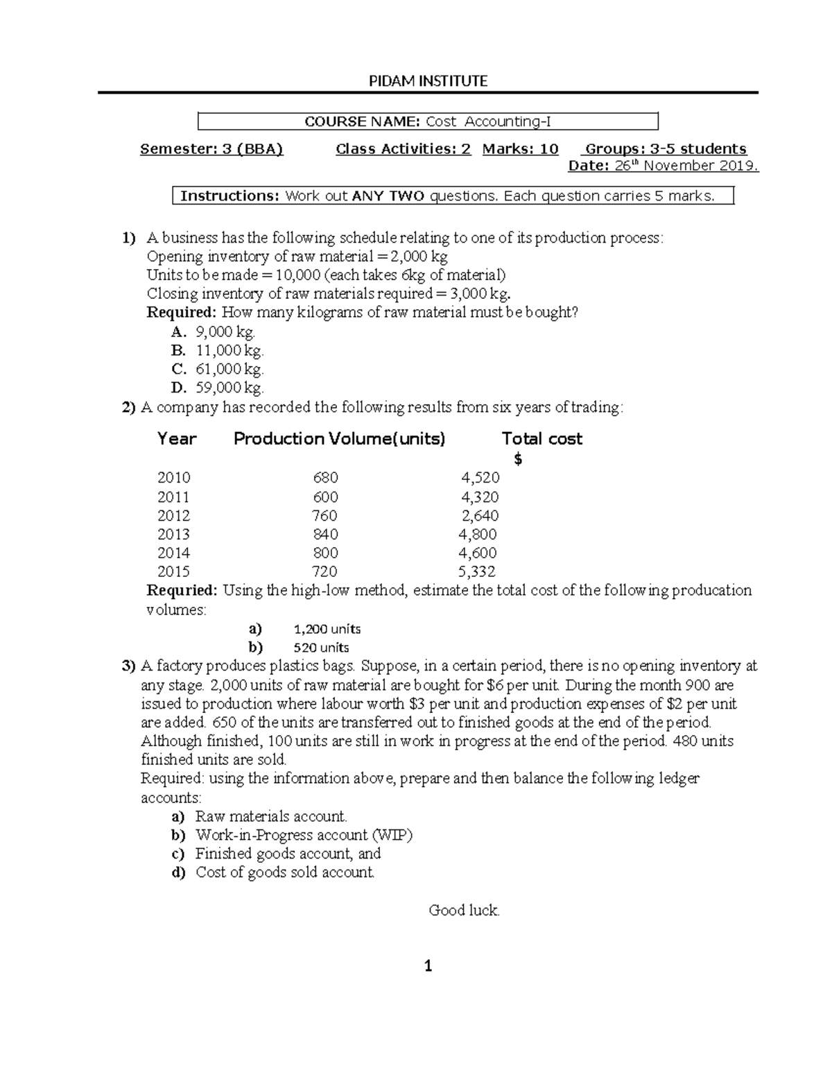 Cost Accounting-I - PIDAM INSTITUTE Semester: 3 (BBA) Class Activities: 2 Marks: 10 Groups: 3-5 ...