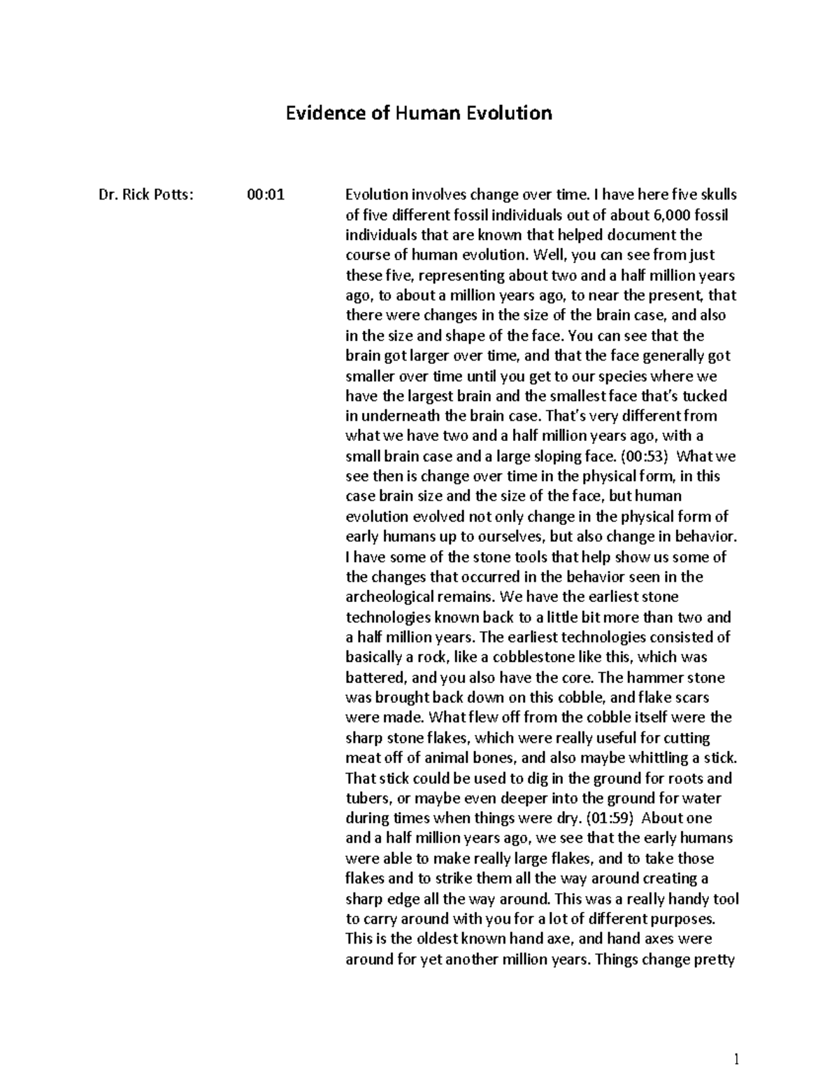 Evidence of Human Evolution - Rick Potts: 00:01 Evolution involves ...