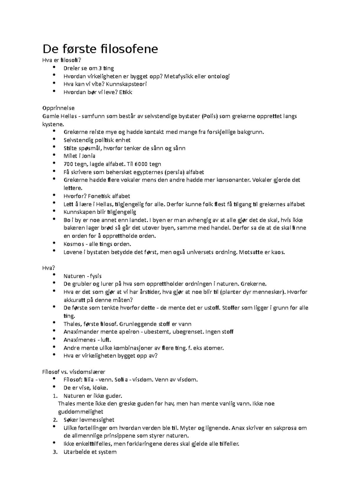 De første filosofene - De første filosofene Hva er filosofi? Dreier se ...