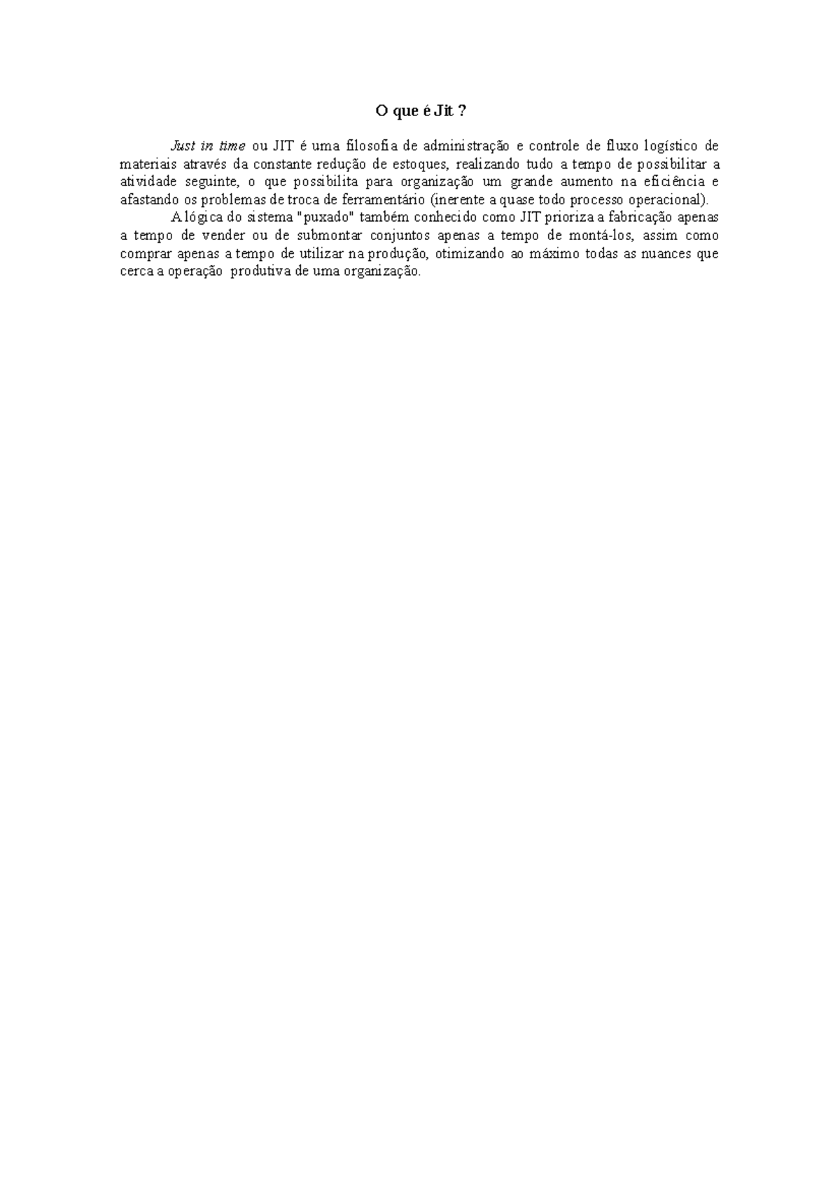 O que é Jit (just in time) - O que Jit ? Just in time ou JIT uma ...