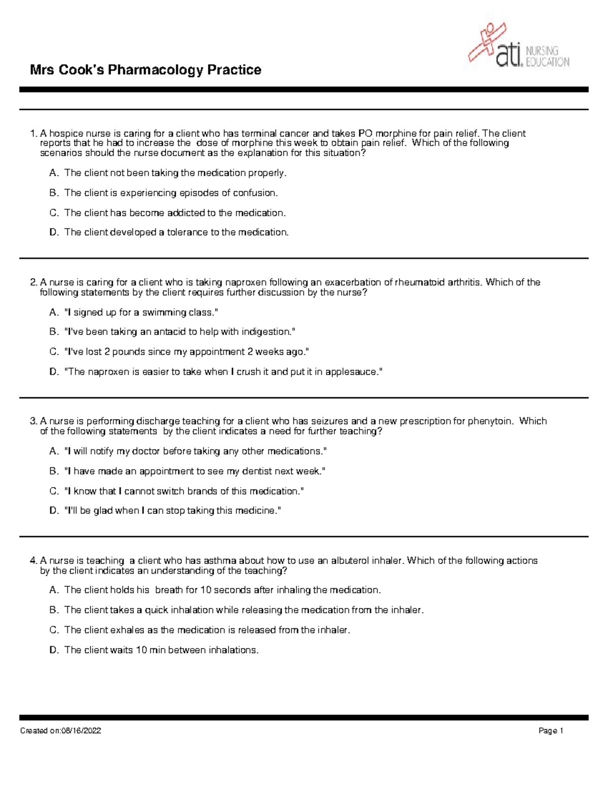 Mrs Cooks pharm practice worksheet - A hospice nurse is caring for a ...