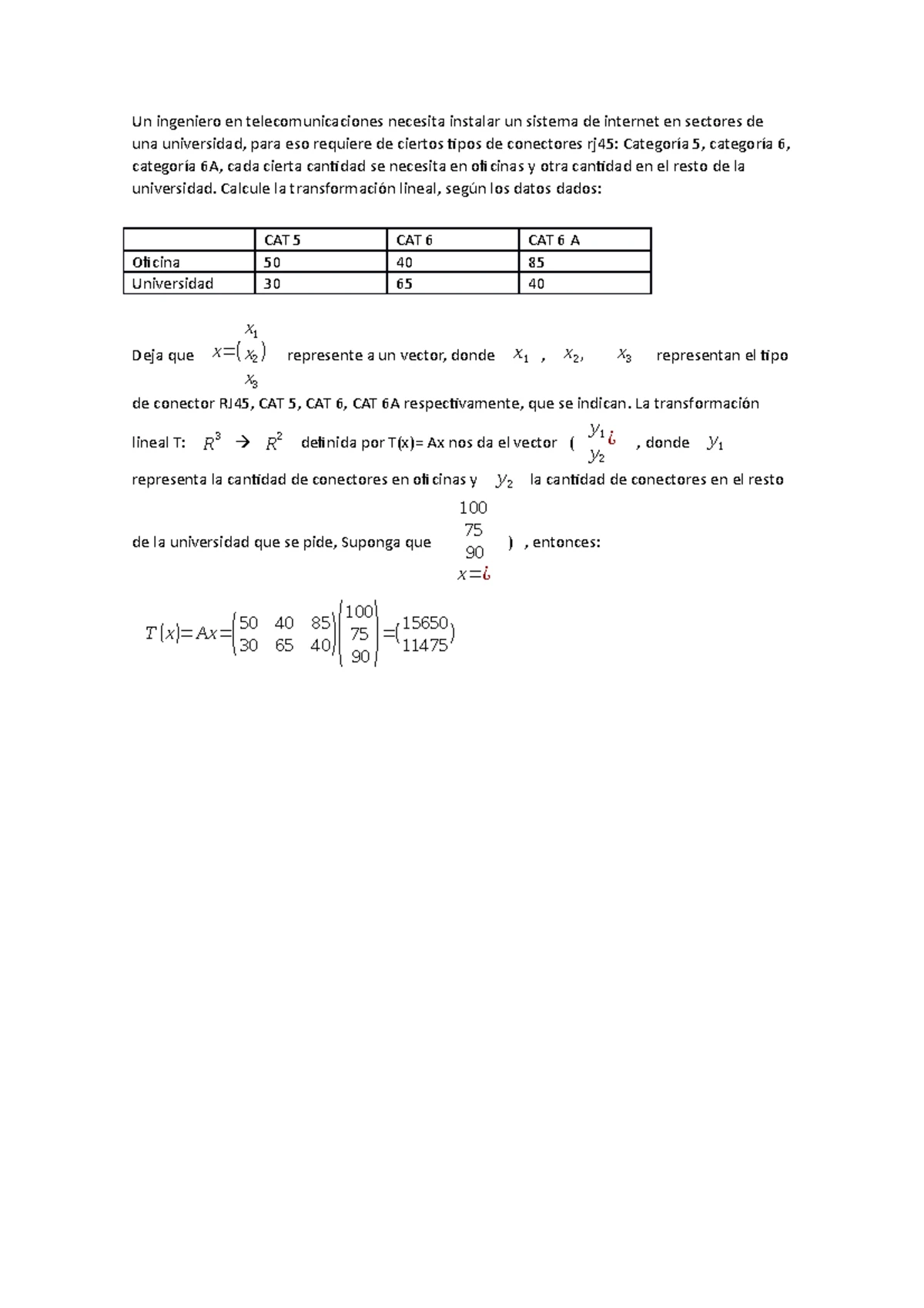 Álgebra Lineal 1 bimestre - Álgebra Lineal Autoevaluación 1 Una ...