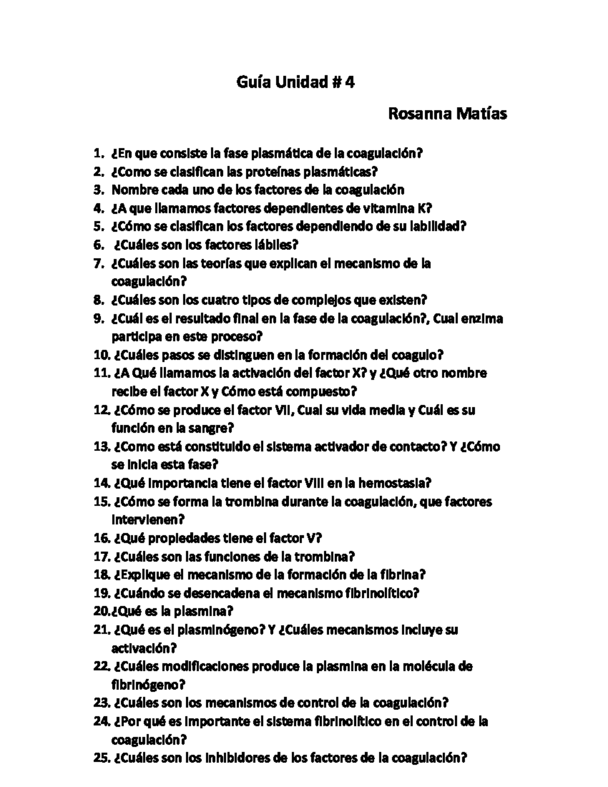 Unidad 4 (Guía #4) BAN 4140 - Guía Unidad 4 Rosanna Matías 1. que consiste la fase plasmática de ...