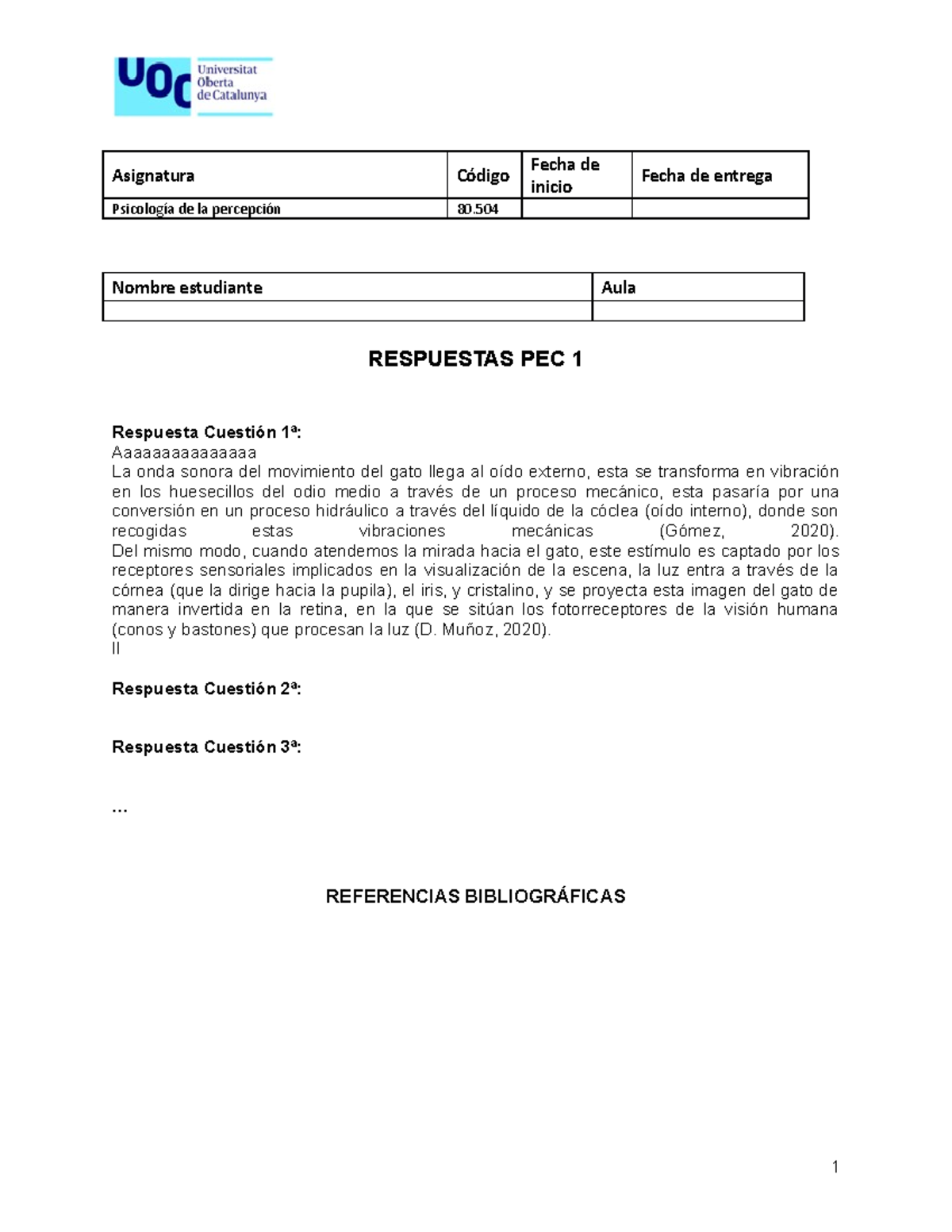 Plantilla Respuestas PEC - Asignatura Código Fecha de inicio Fecha de entrega Psicología de la ...