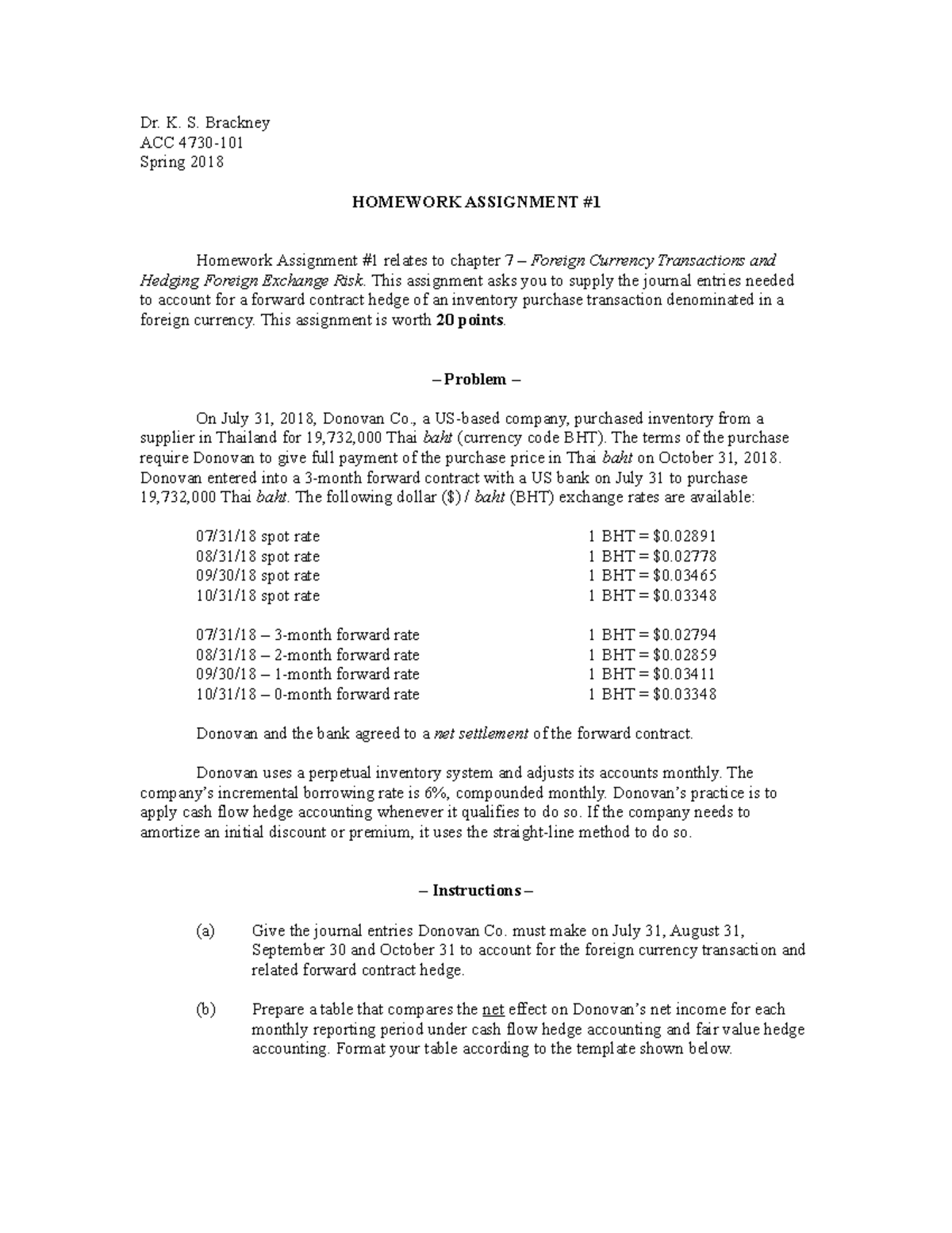 HW #1 - first homework - Dr. K. S. Brackney ACC 4730- Spring 2018 HOMEWORK ASSIGNMENT # Homework ...