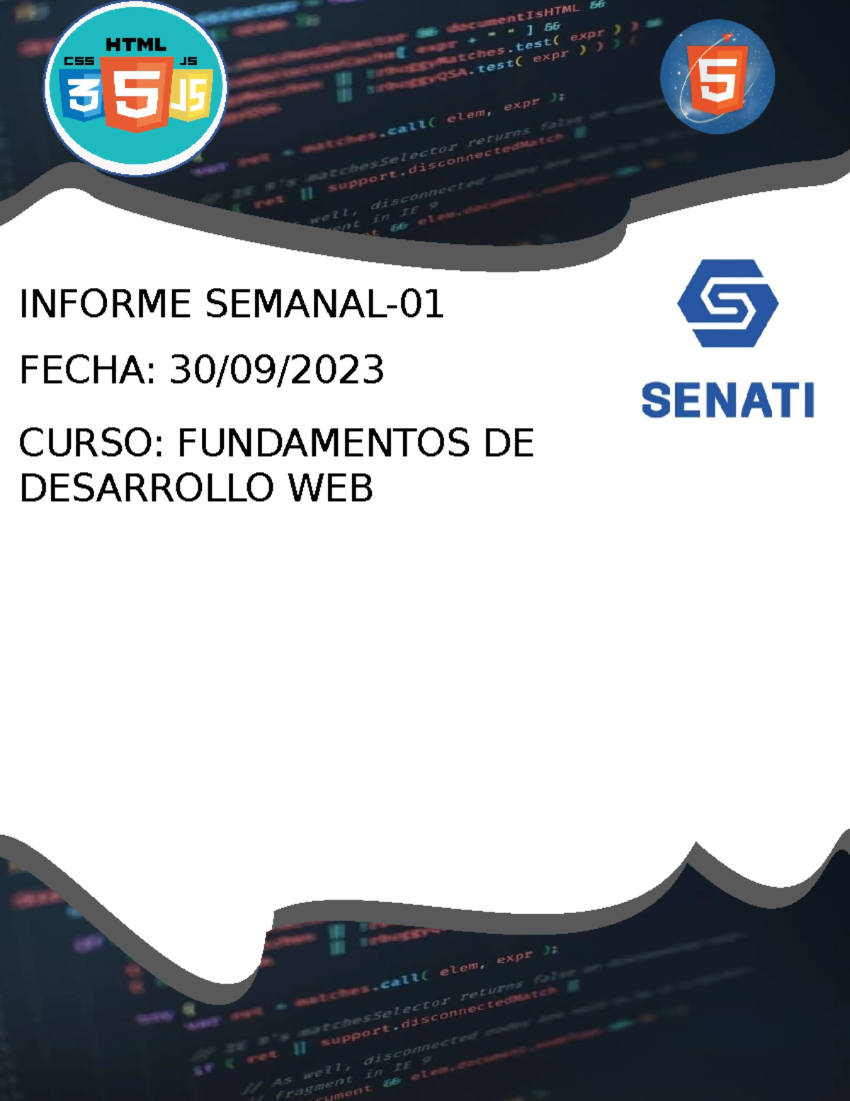 Informe semanal 1 del curso de Fundamentos de Desarrollo Web - a: Se ...