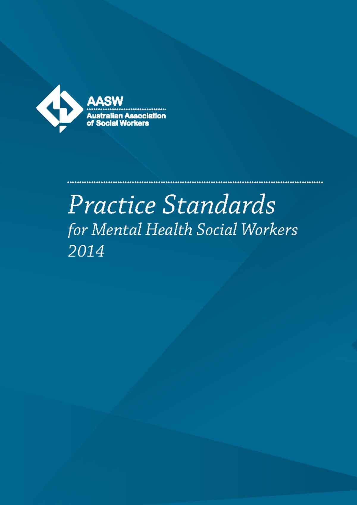 AASW Practice Standards for Mental Health Social Workers 2014 ...