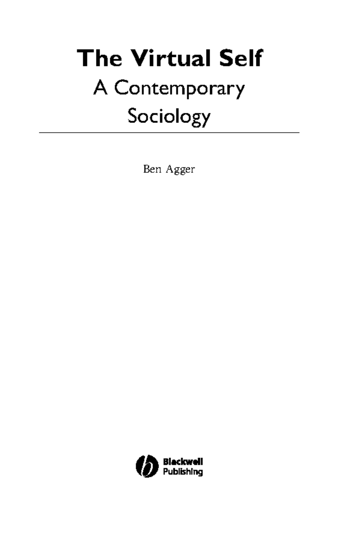 The Virtual Self by Ben Agger - The Virtual Self A Contemporary ...