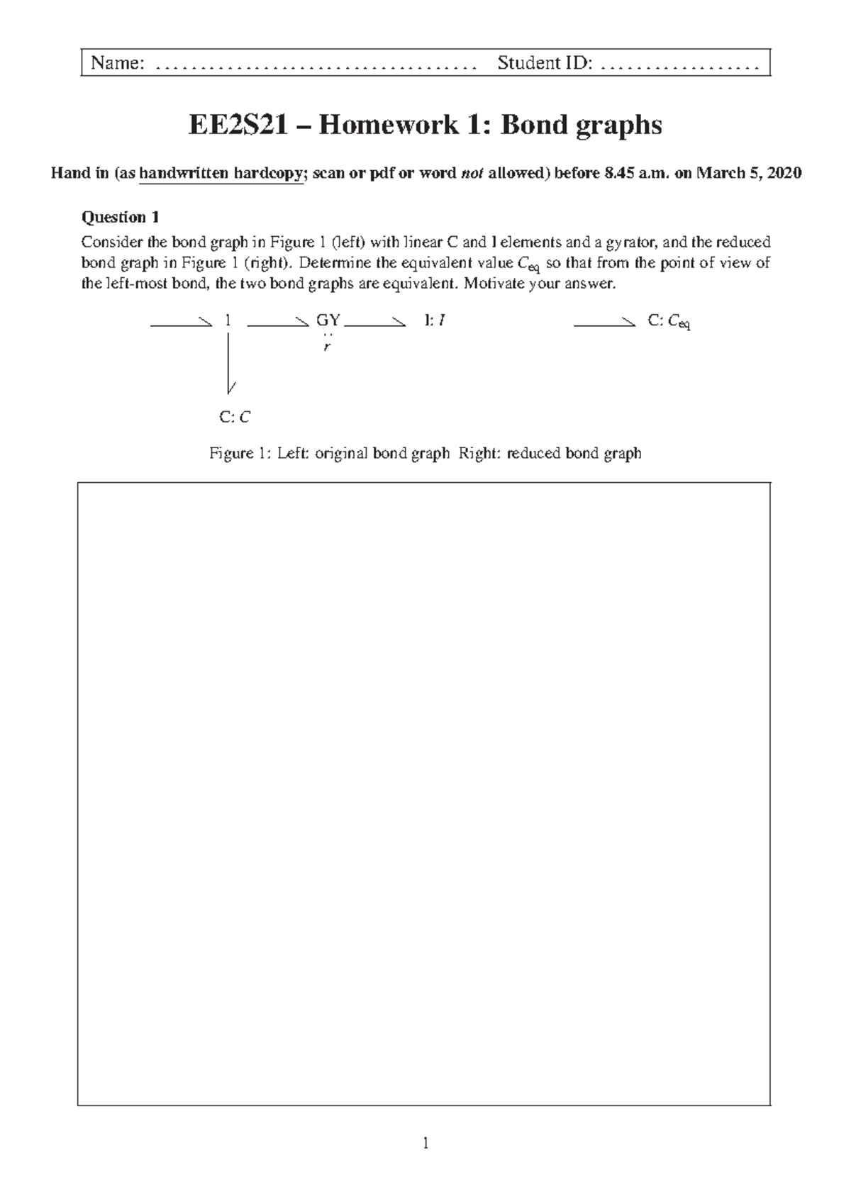 Homework 2020 1 - EE2S21 – Homework 1: Bond graphs Hand in (as ...
