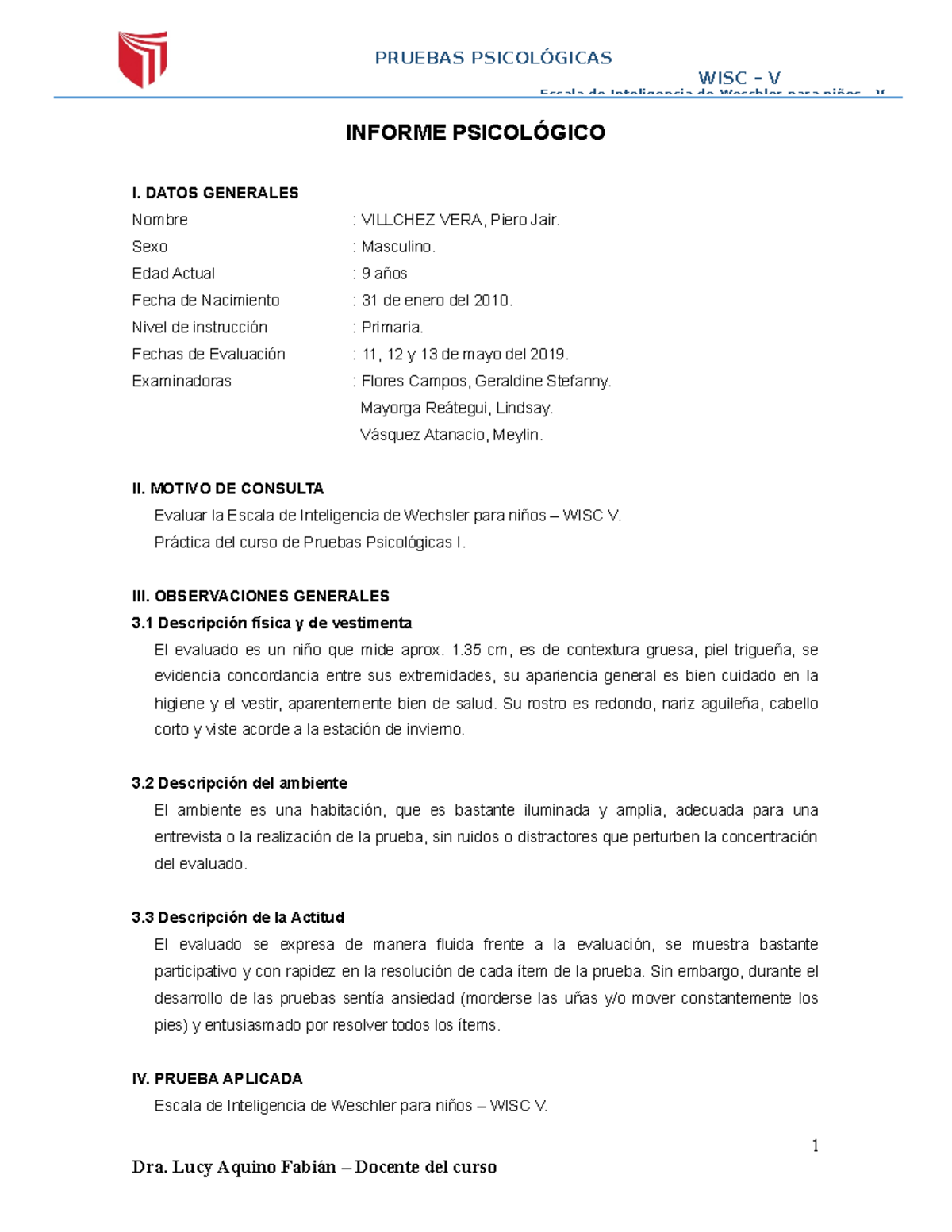 Informe Psicologico WISC V - INFORME PSICOLÓGICO I. DATOS GENERALES Nombre : VILLCHEZ VERA ...