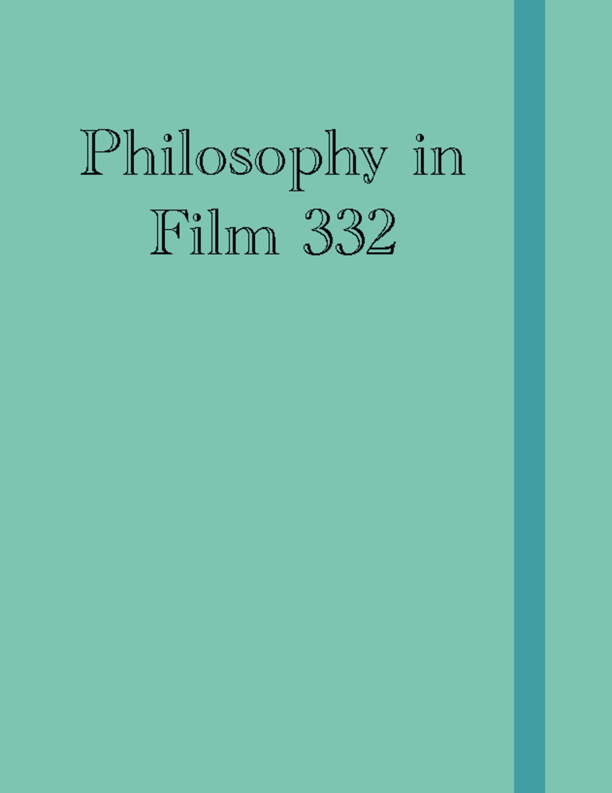 PHIL 332 Lecture Notes - Philosophy in Film 332 Unit 1: Ethics ...