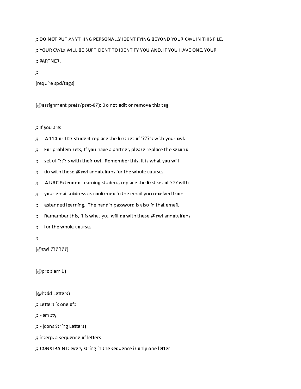 Pset 7 Basic Overview - ;; DO NOT PUT ANYTHING PERSONALLY IDENTIFYING ...