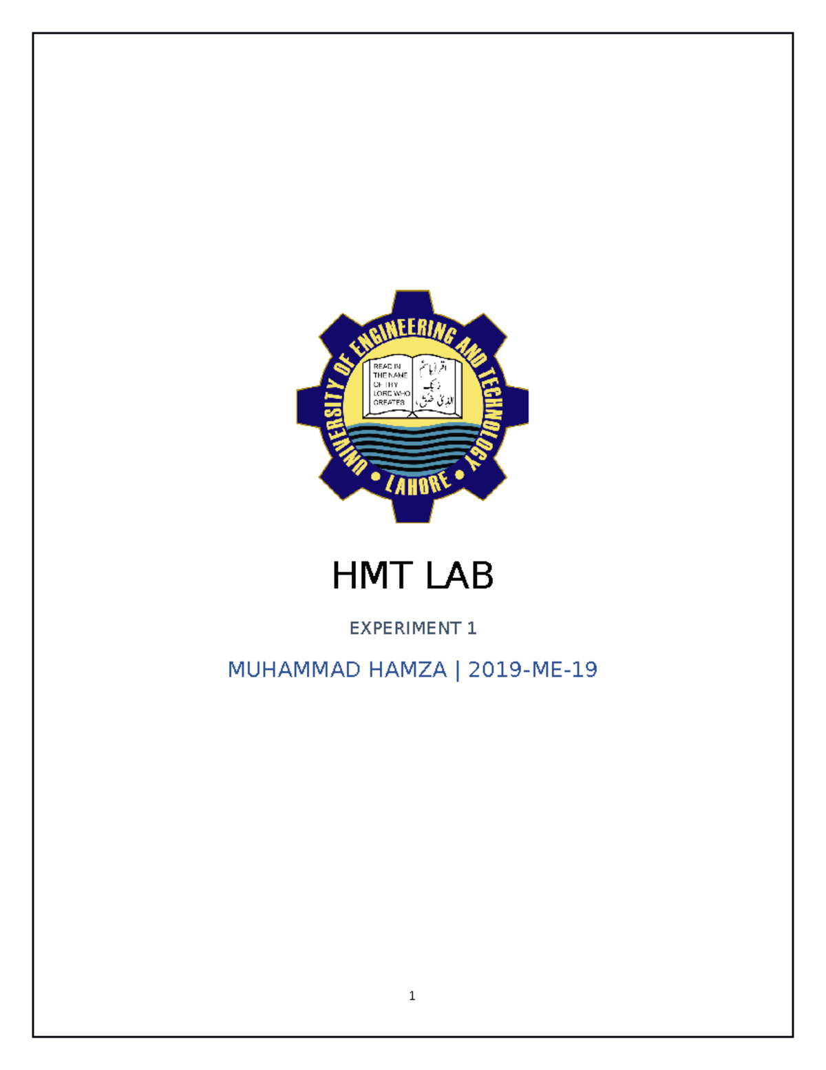 Experiment 1 - HMT LAB EXPERIMENT 1 MUHAMMAD HAMZA | 2019-ME- Table of Contents - 1. Objective ...