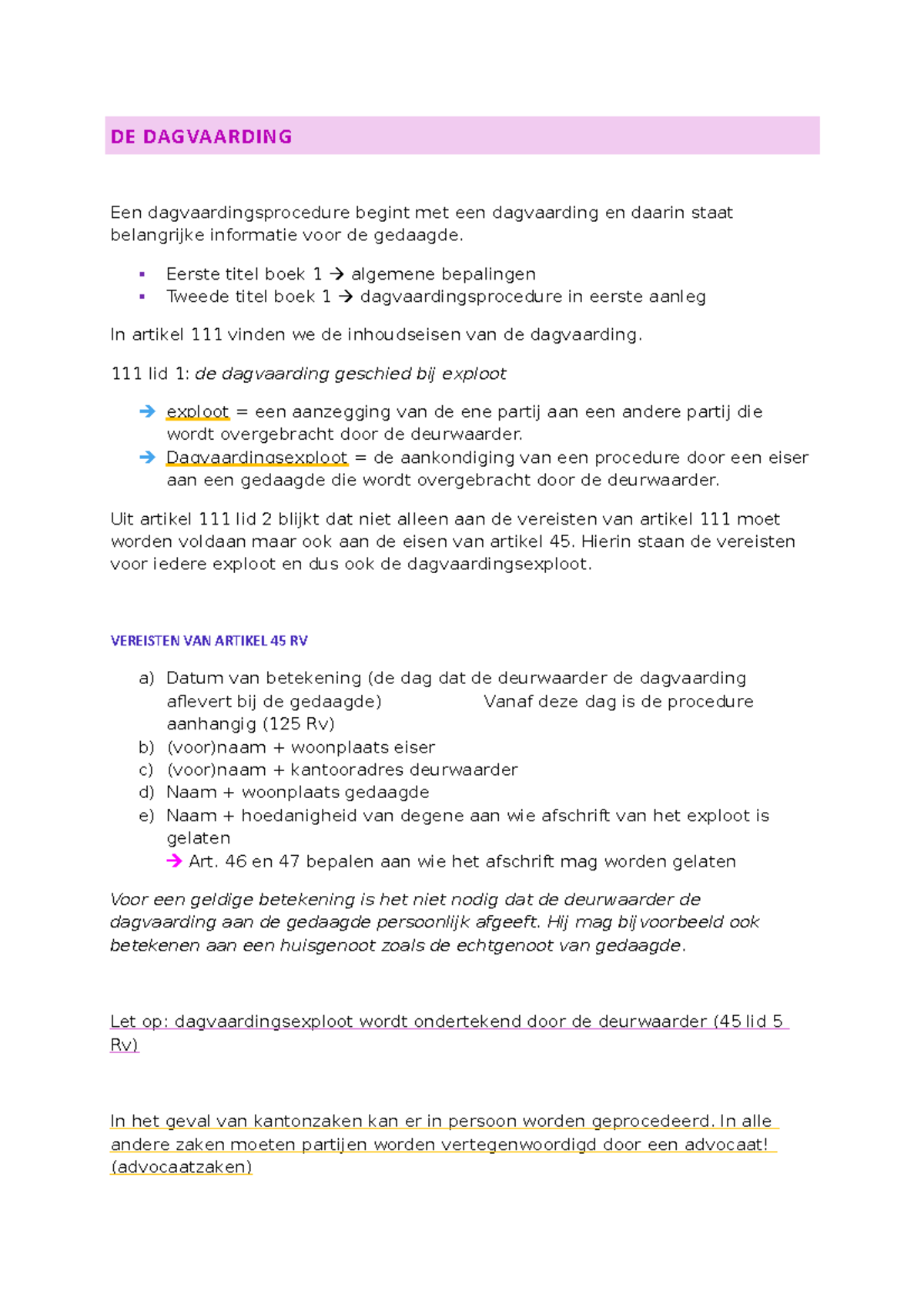 Aantekeningen Kennisclips BPI - DE DAGVAARDING Een dagvaardingsprocedure begint met een ...