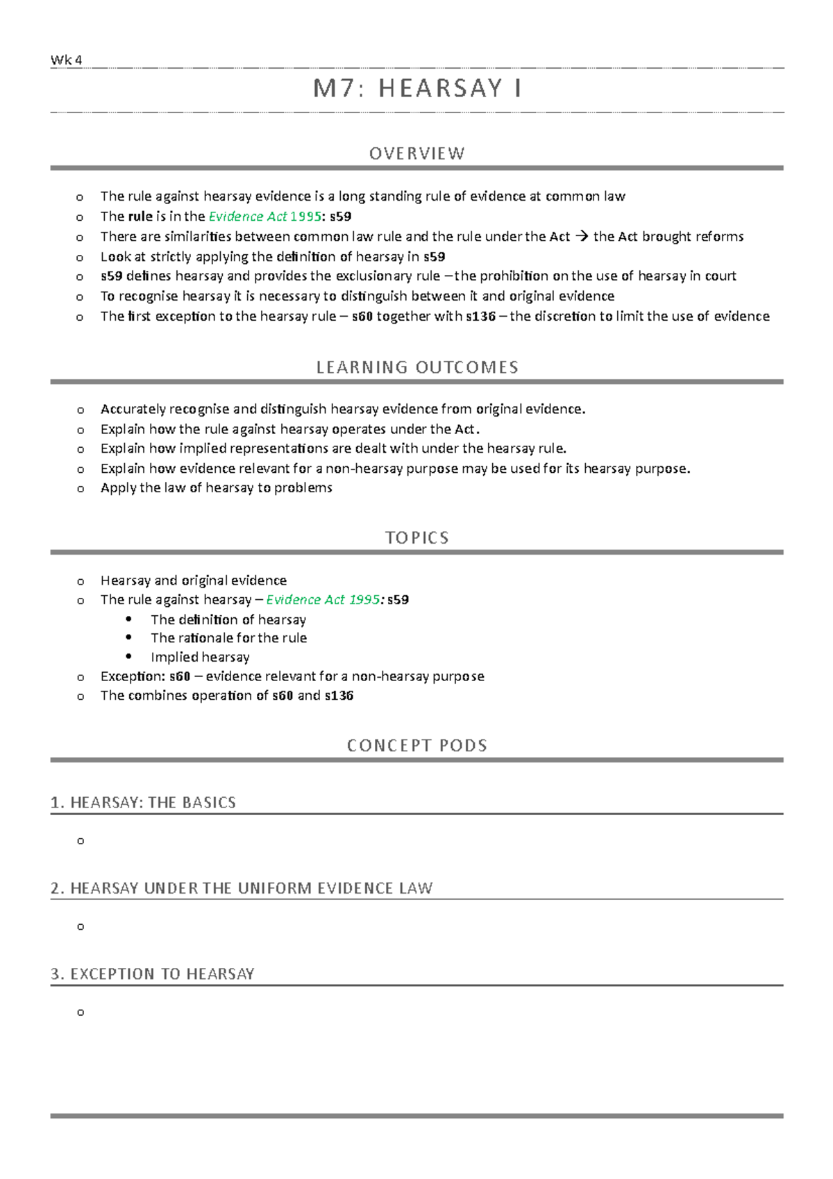 Wk 4 - M7 - Lecture notes 4 - M7: HEARSAY I OVERVIEW o The rule against ...