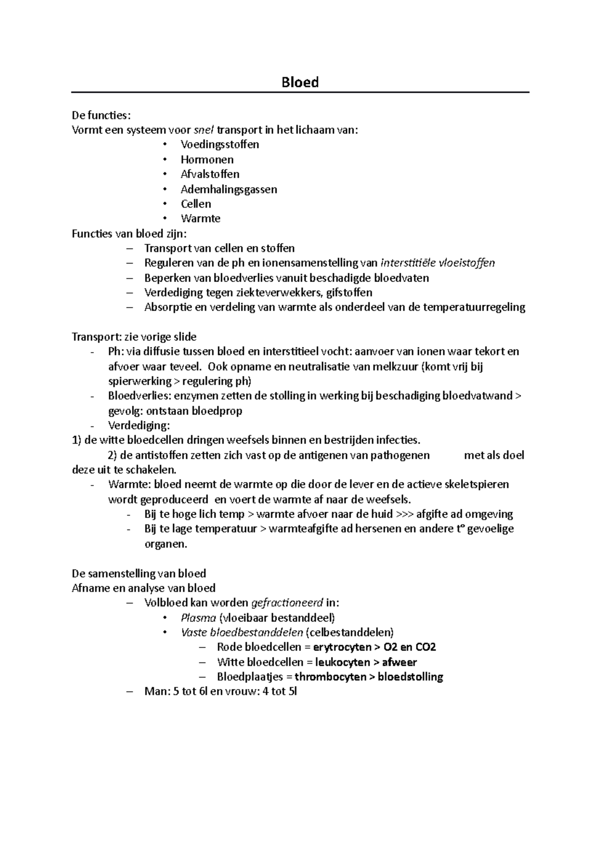 Bloed - Voorbereiding examen - Bloed De functies: Vormt een systeem ...