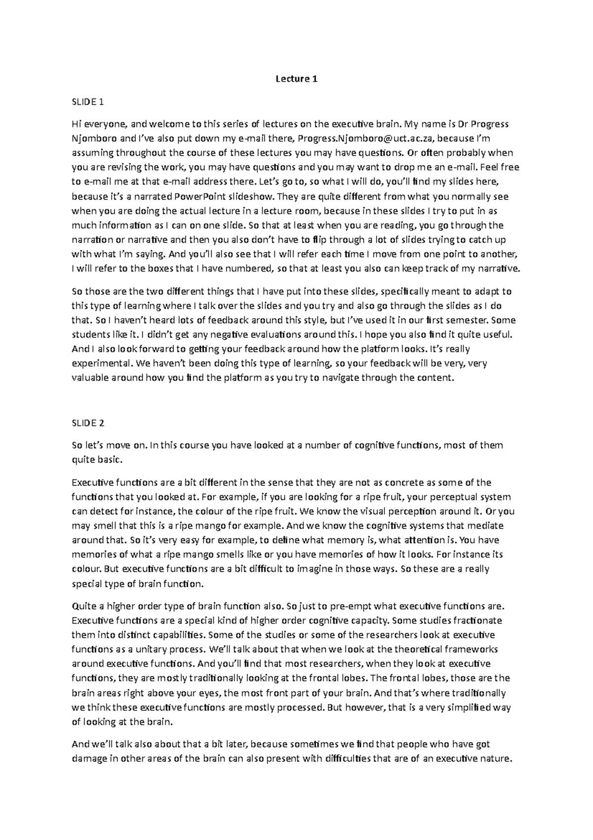 Transcript of ALL Lectures on Executive Function - Lecture 1 SLIDE 1 Hi everyone, and welcome to ...