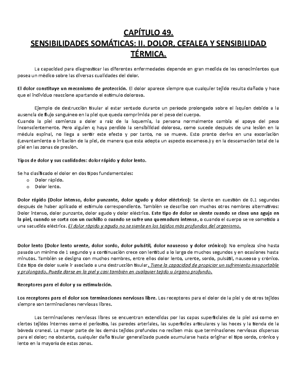Resumen cap 49 Guyton - CAPÍTULO 49. SENSIBILIDADES SOMÁTICAS: II. DOLOR, CEFALEA Y SENSIBILIDAD ...