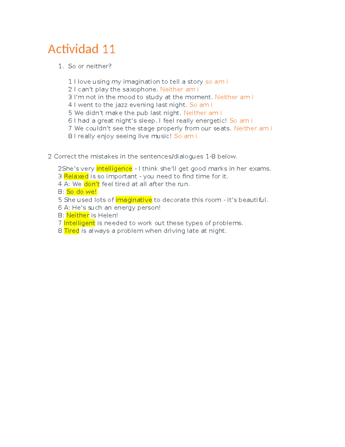 Actividad 11 - tarea - Actividad 11 1. So or neither? 1 I love using my ...