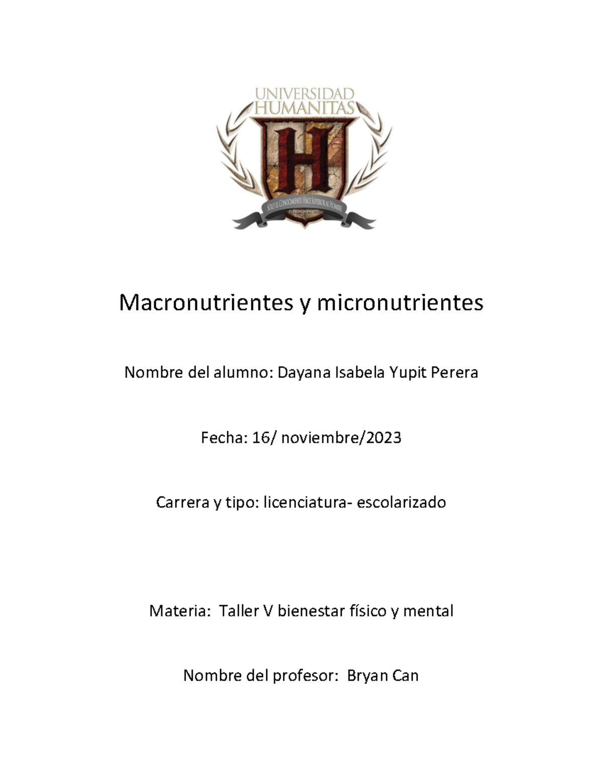Ensayo Taller - Good - Macronutrientes y micronutrientes Nombre del ...