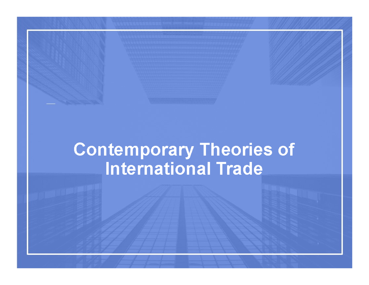 global trade intro - Contemporary Theories of International Trade ...