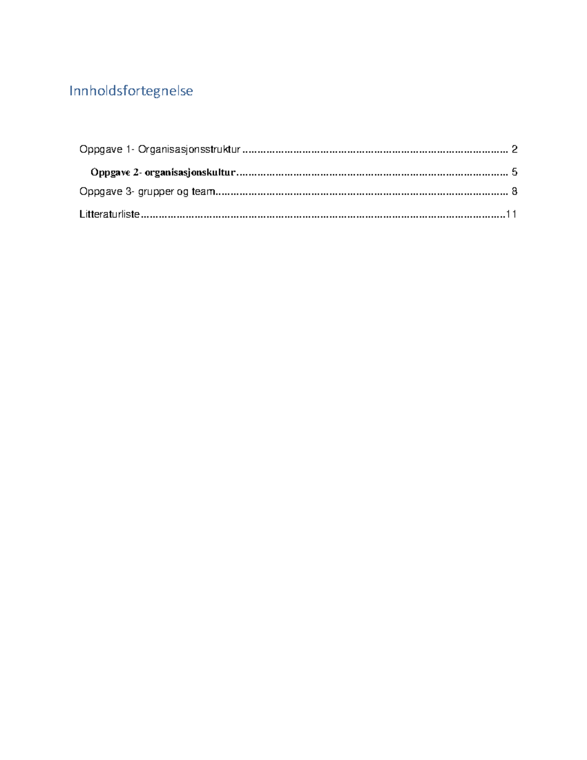 Organisering og Ledelse - Oblig 3 - Innholdsfortegnelse Oppgave 1- Organisasjonsstruktur Oppgave ...