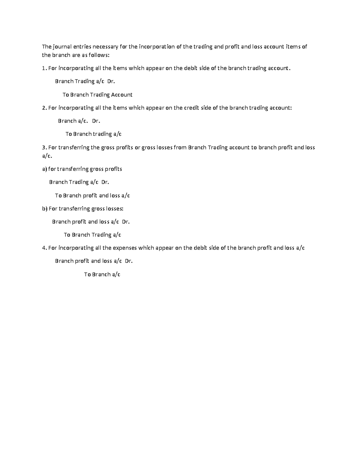 The journal entries - Branch Trading a/c Dr. To Branch Trading Account ...