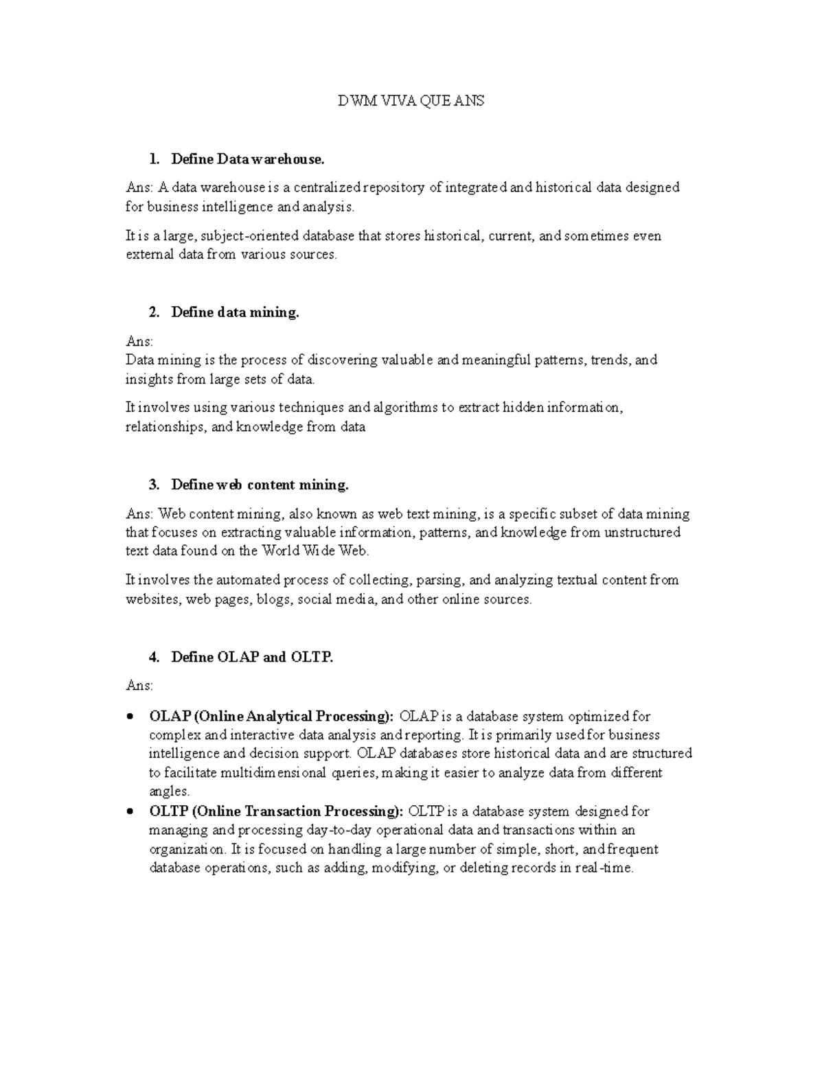 DWM VIVA - its viva que with ans for practical - DWM VIVA QUE ANS 1. Define Data warehouse. Ans ...