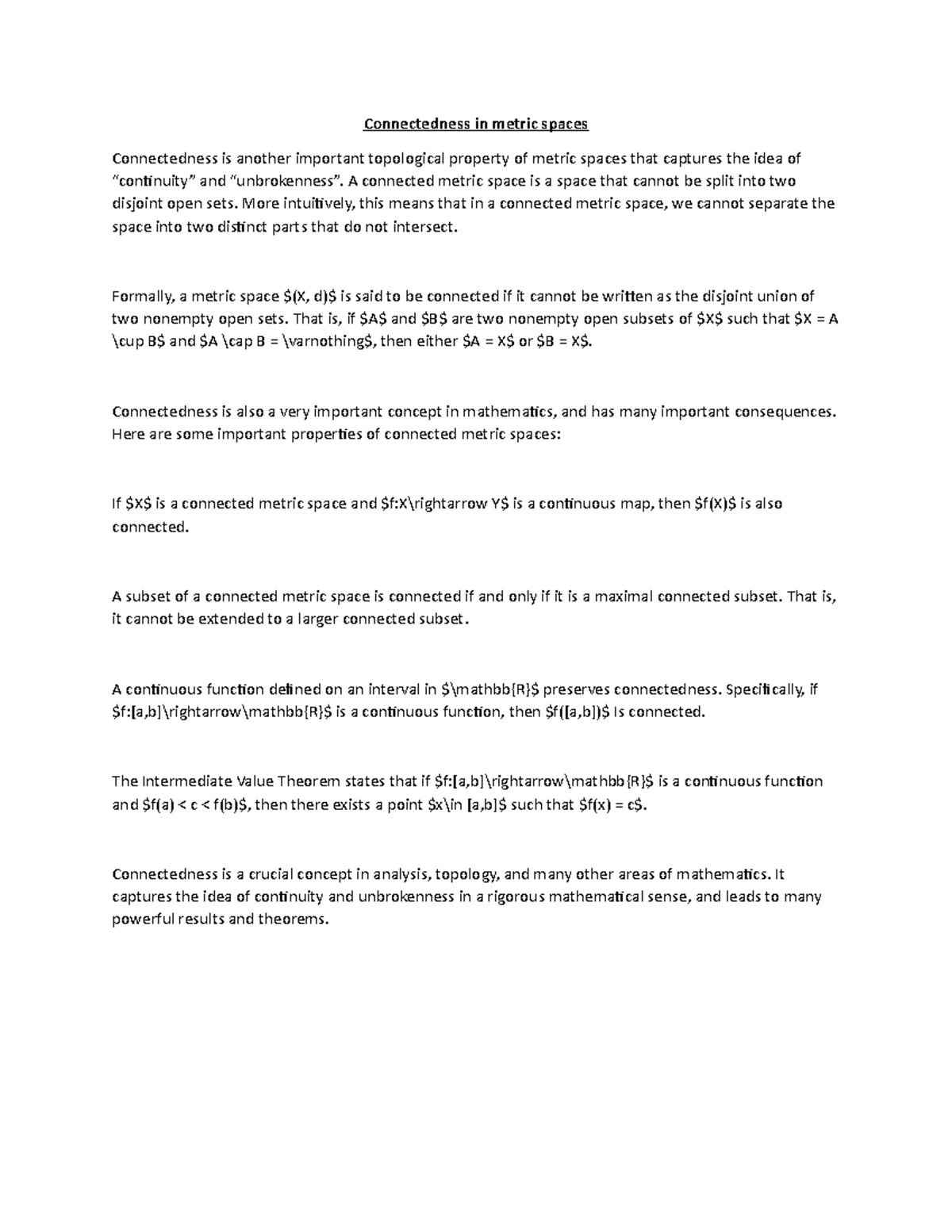 Connectedness in metric spaces - Connectedness is another important topological property of ...