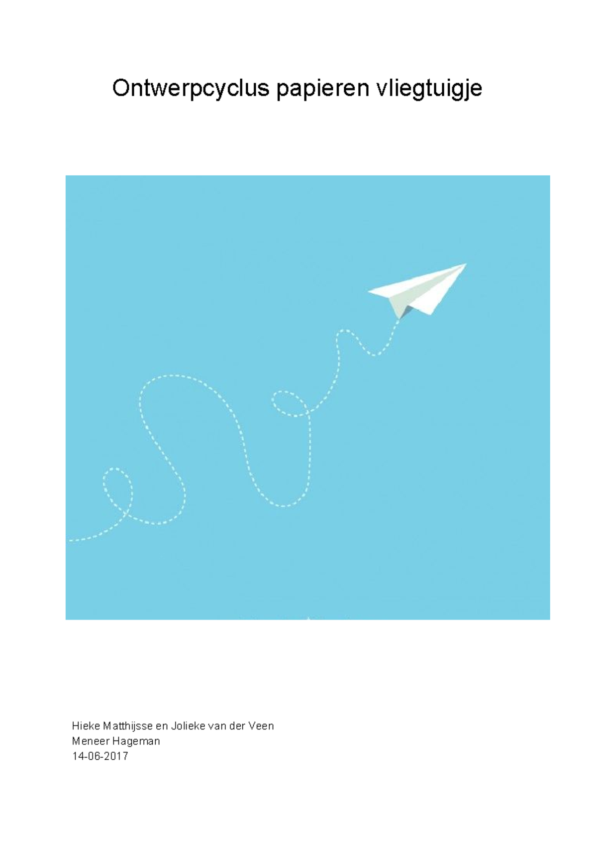 Natuurkunde verslag vliegtuig - Ontwerpcyclus papieren vliegtuigje ...