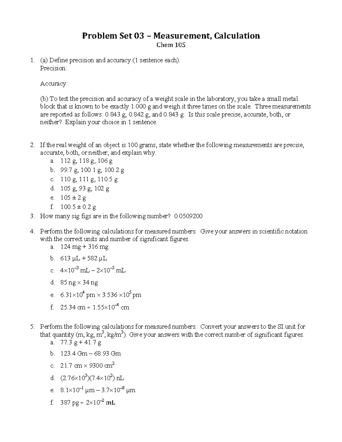 PS 03 - asasa - Problem Set 03 – Measurement, Calculation Chem 105 (a) Define precision and ...