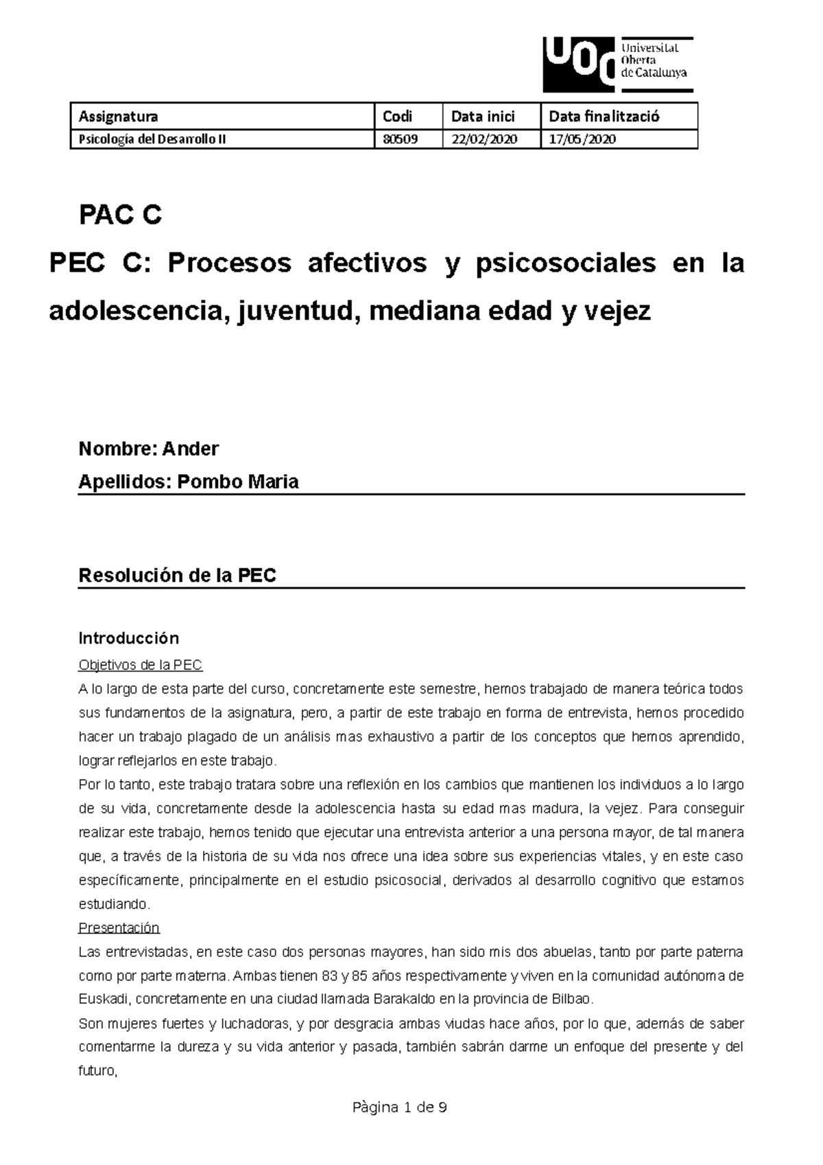Ultima PEC de la EC. NOTA A - Psicología del Desarrollo II 80509 22/02/2020 17/05/ PAC C PEC C ...