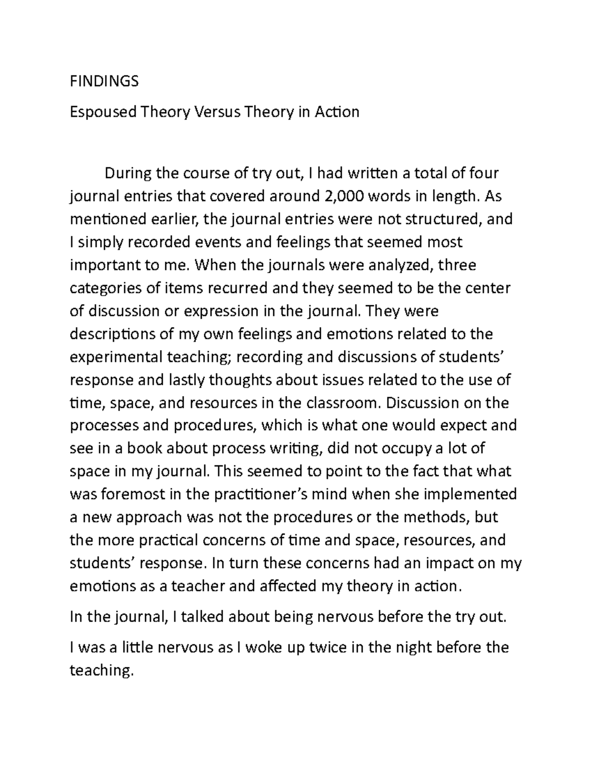 Findings - FINDINGS Espoused Theory Versus Theory in Action During the ...