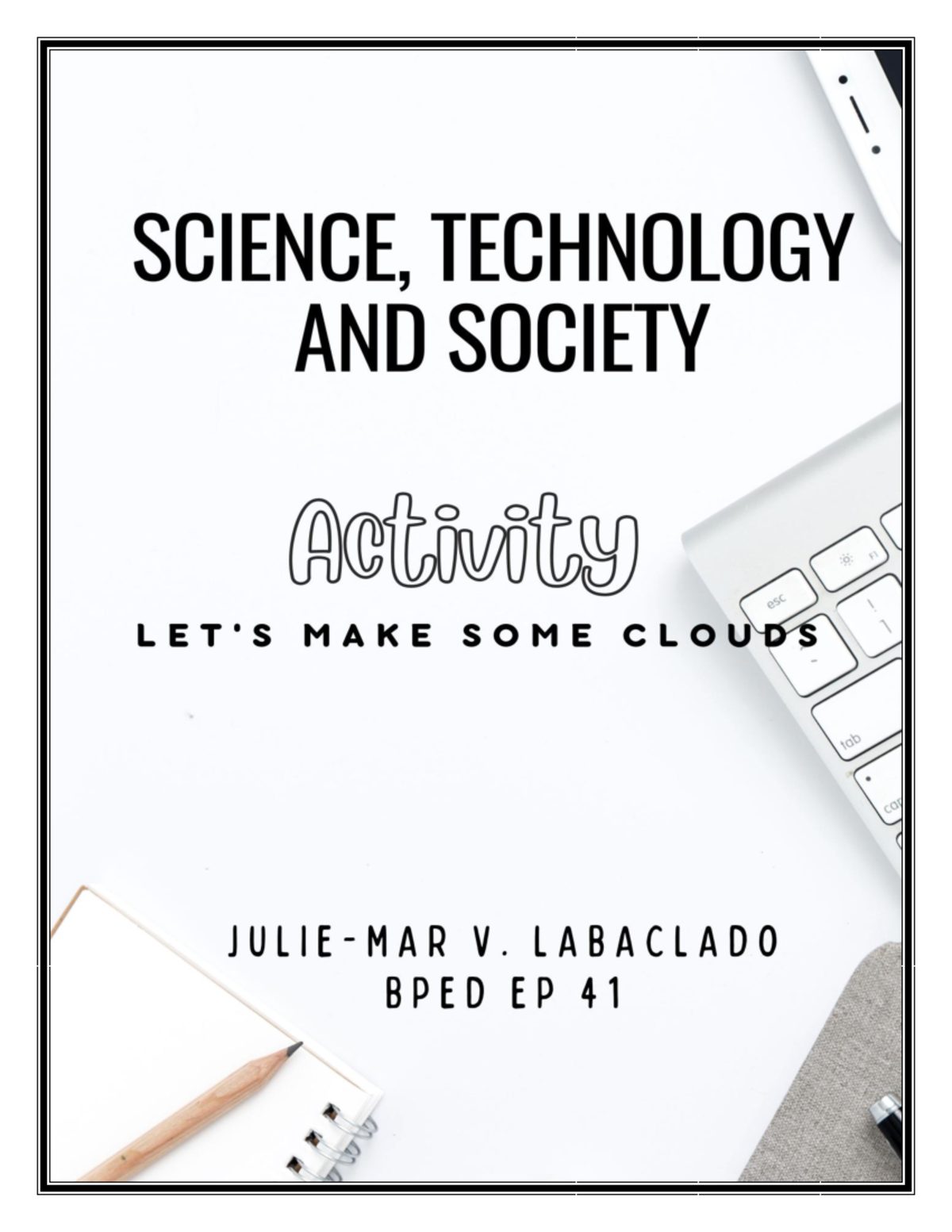 M1 Activity (Let's Make Some Clouds) Labaclado, Julie-Mar V. EP41 ...