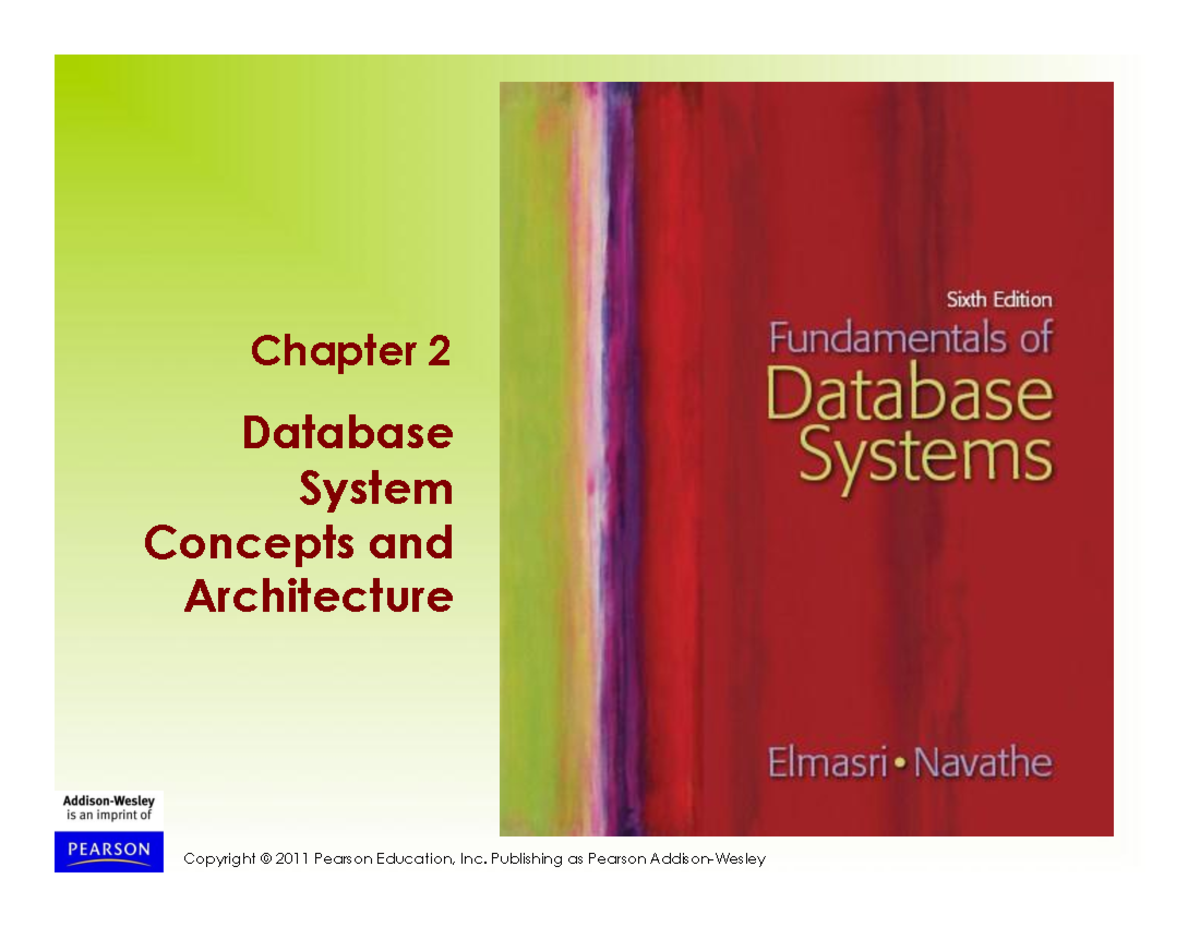 Chapter-02 database course - Copyright © 2011 Pearson Education, Inc ...