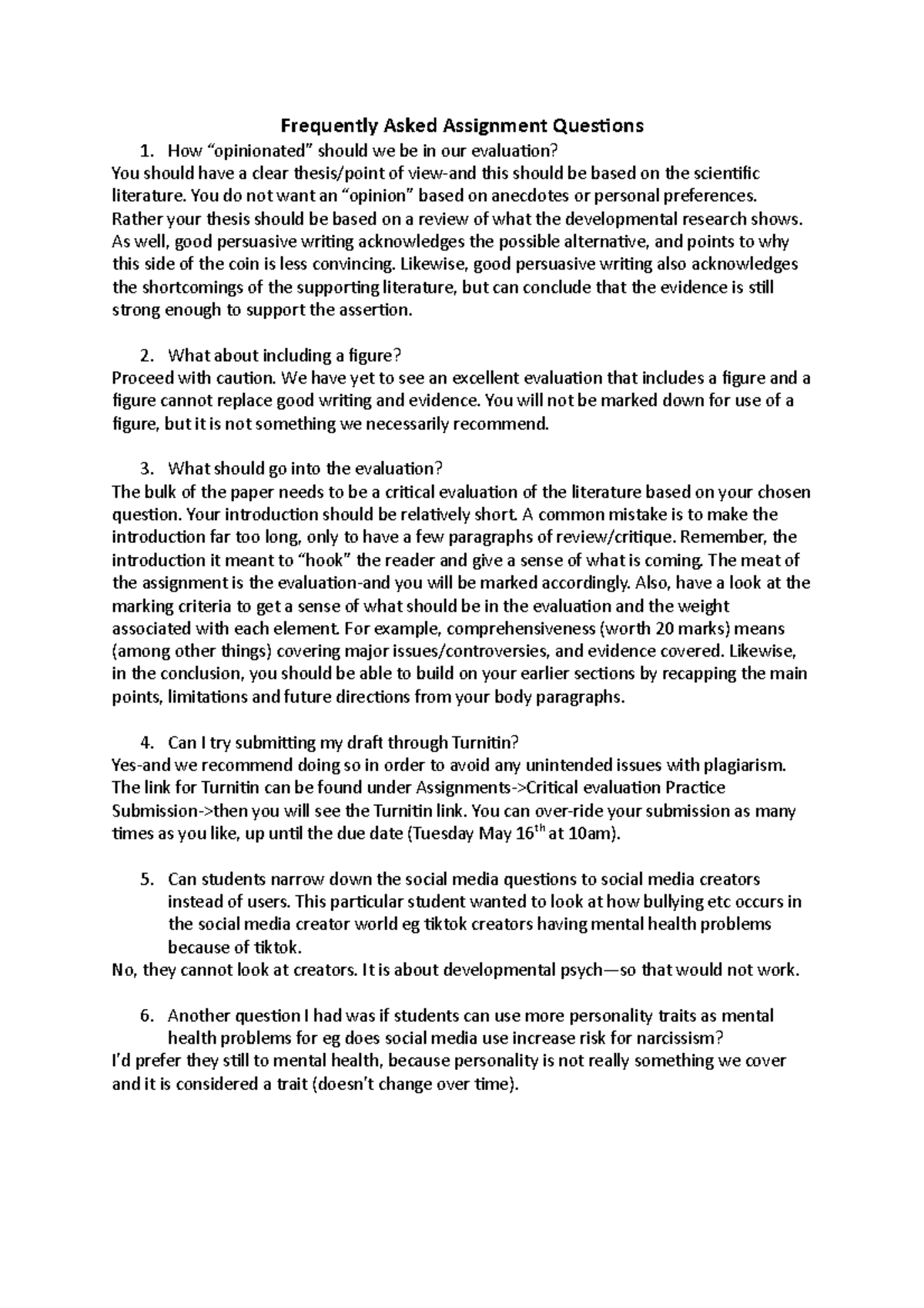 Critical Evaluation FAQ's - Frequently Asked Assignment Questions How “opinionated” should we be ...