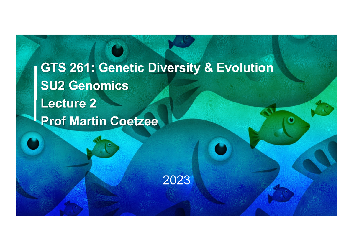Study Unit 2 Genomics Lecture 2 2023 one slide per page - GTS 261 ...