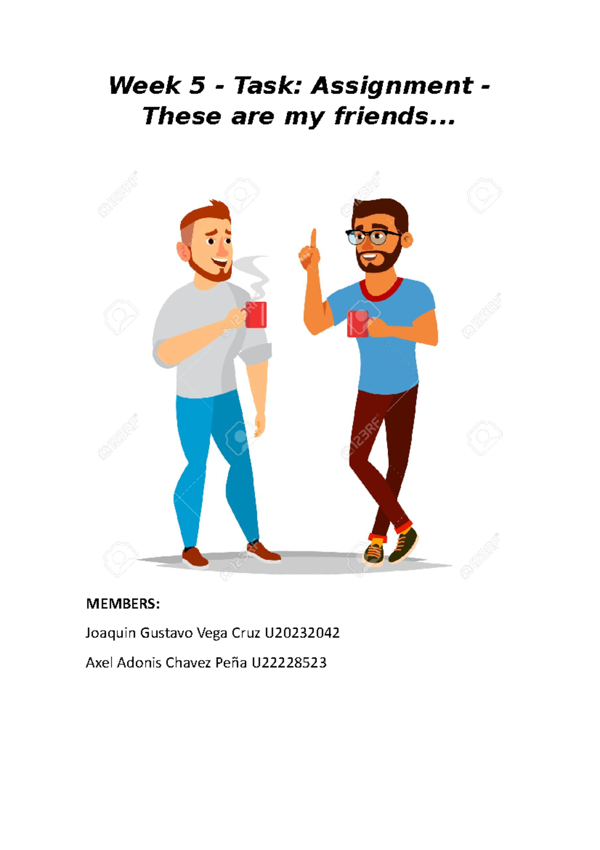 Week 5 - tarea - Week 5 - Task: Assignment - These are my friends... MEMBERS: Joaquin Gustavo ...