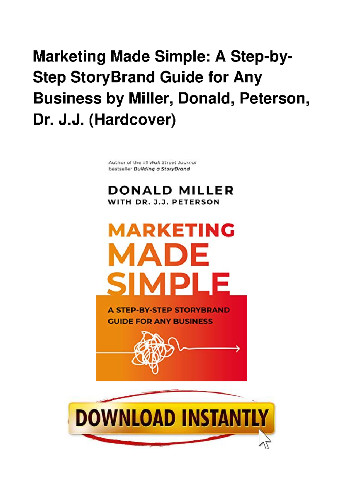 Marketing Made Simple A Step by Step Sto - Marketing Made Simple: A Step-by- Step StoryBrand ...