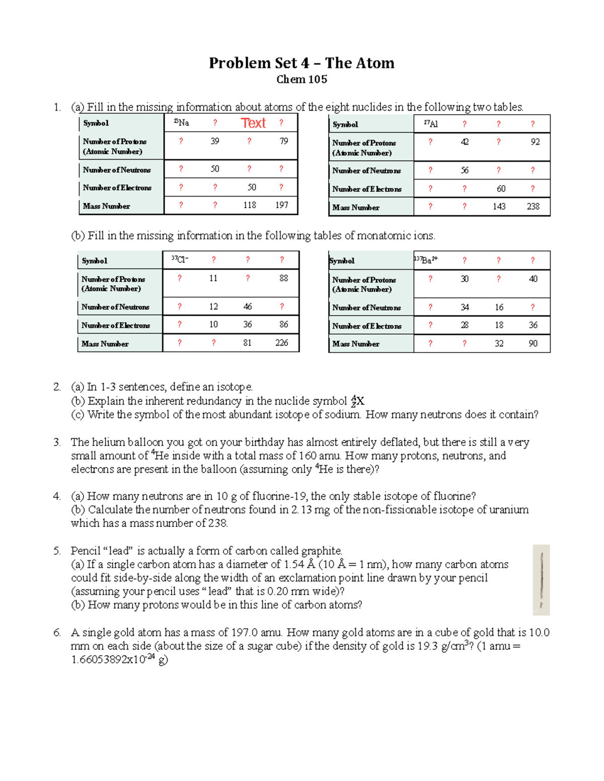 PS 4 - The Atom - PS 4 - Problem Set 4 – The Atom Chem 105 1. (a) Fill in the missing ...