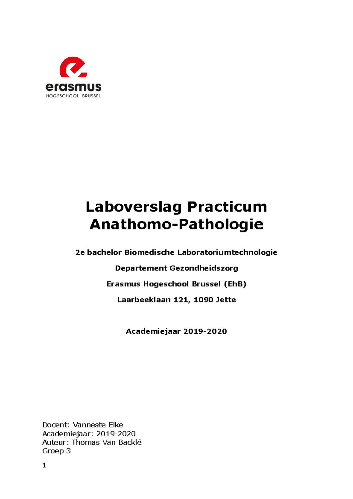 Thomas Van Backlé - Verslag Practicum Anathomo-Pathologie - Laboverslag ...